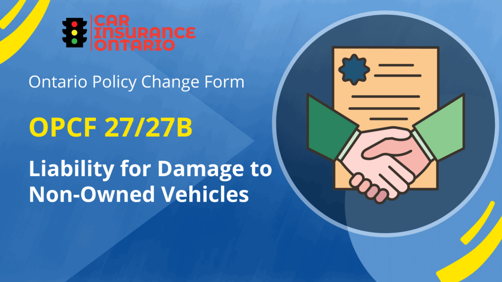 OPCF 27 Explained - Liability For Damage To Non-Owned Autos