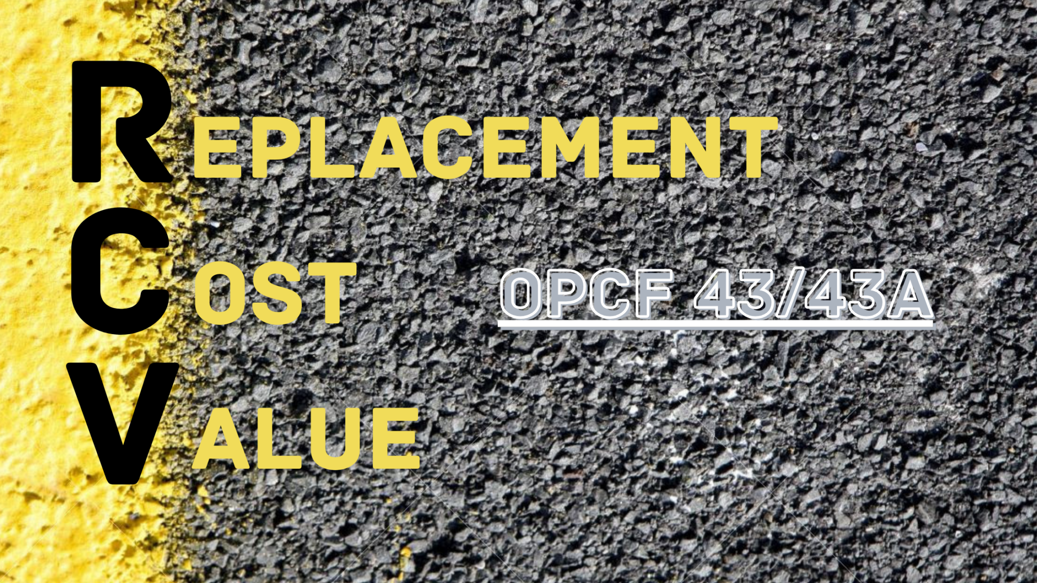 OPCF 43 - Waiver Of Depreciation - Replacement Cost